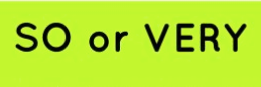 So vs Very - EVIL ENGLISH